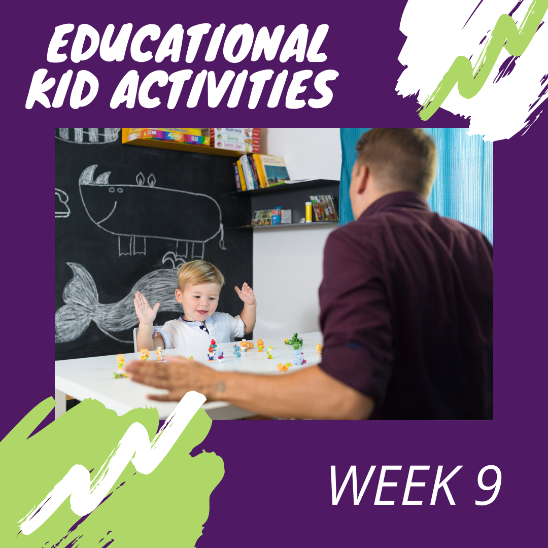 Week 9 - Educational Kid Activities - All Kids Academy Head Start, Inc.